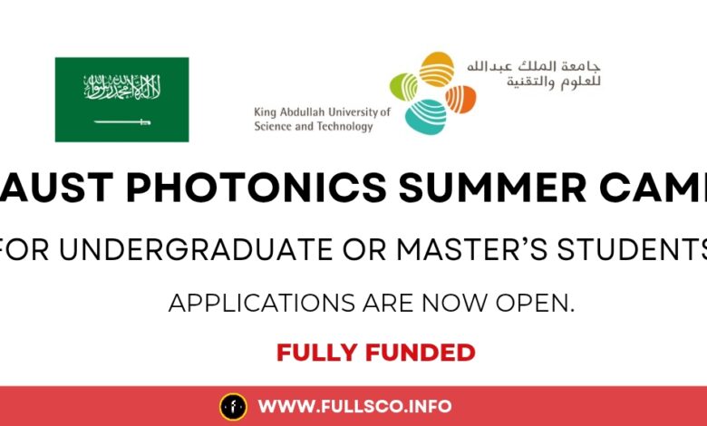 KAUST Photonics Summer Camp 2025 in Saudi Arabia - FULLSCO