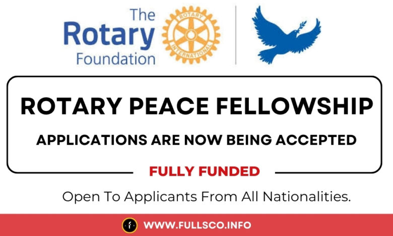 Rotary Peace Fellowship 2026 (Fully Funded) - FULLSCO