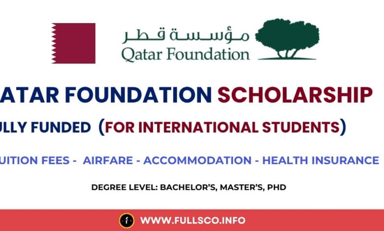Qatar Foundation Scholarship 2025/26 (Fully Funded) - FULLSCO